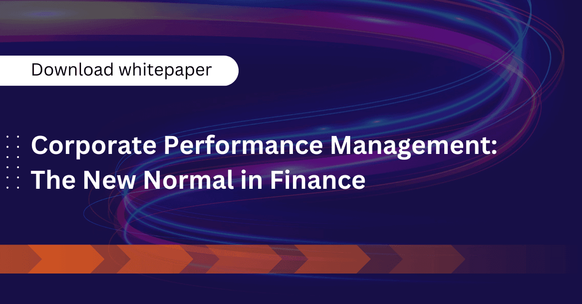 Corporate Performance Management: The New Normal in Finance
