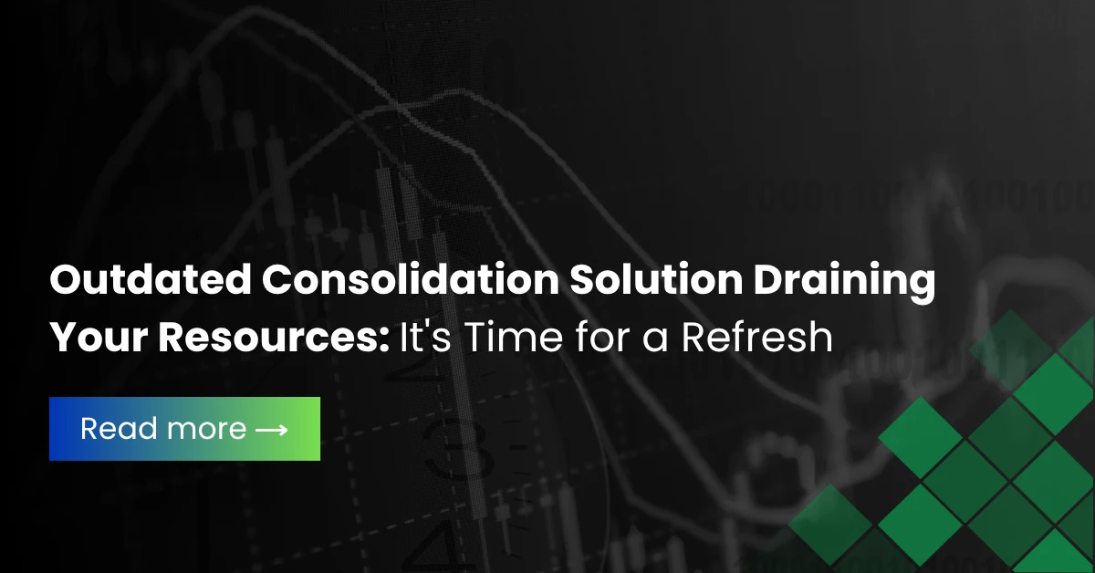 Why Modern Financial Consolidation Matters
