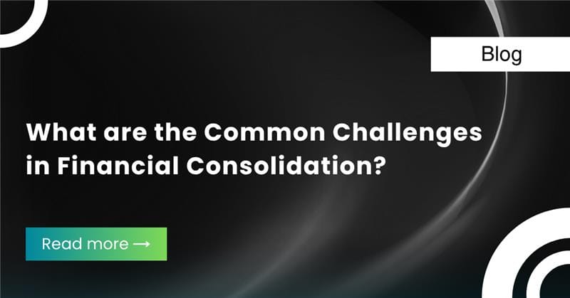 What are the Common Challenges in Financial Consolidation