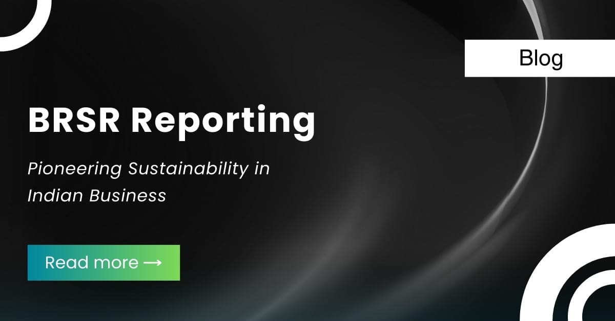 BRSR Reporting in Indian Business | Sustainability Reporting | SAMESG