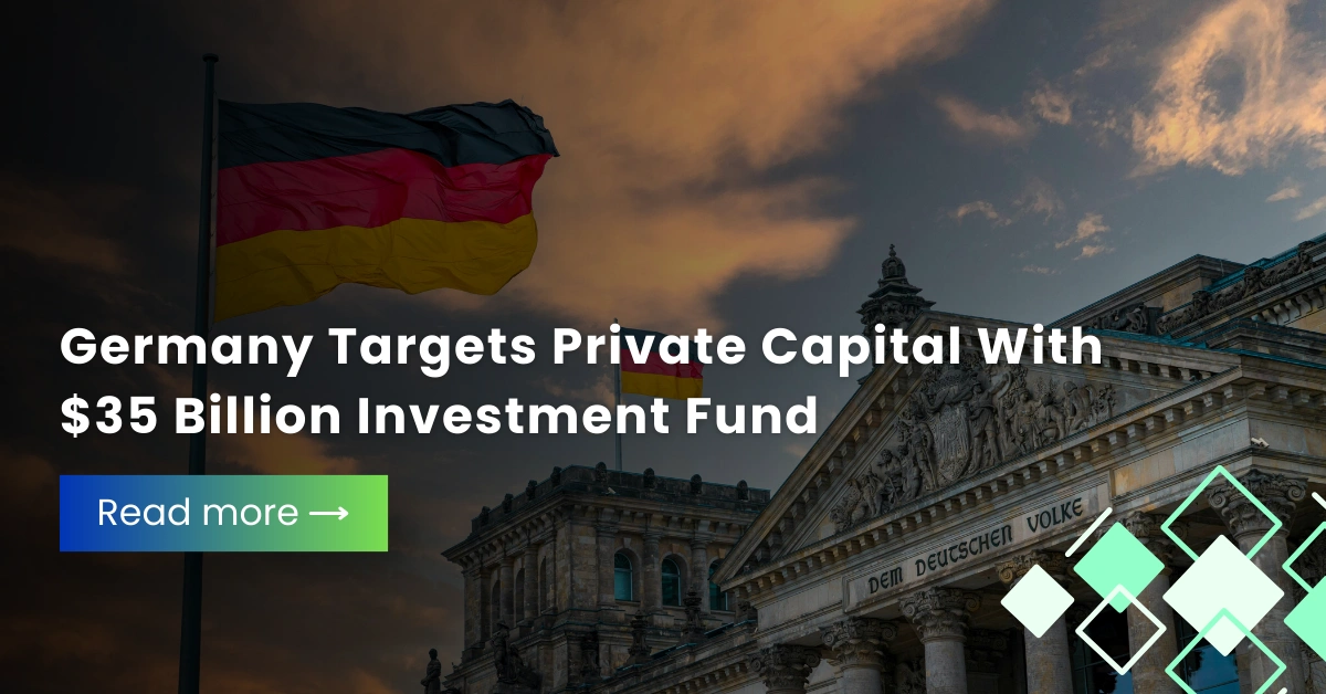 Germany Targets Private Capital With $35 Billion Investment Fund | SAM ...