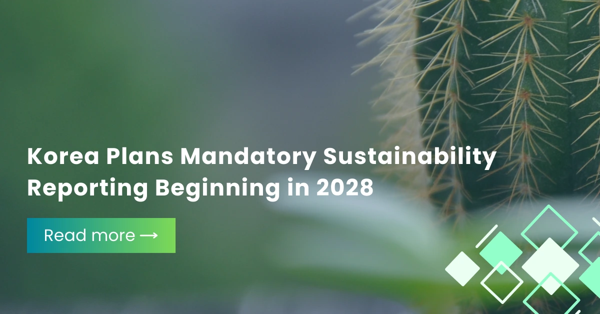 Korea to Mandate Sustainability Reporting from 2028